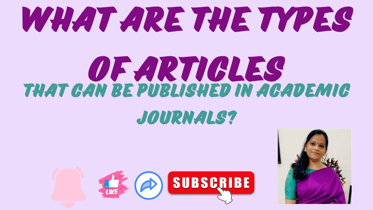 Understanding the Different Types of Articles Published in Academic ...