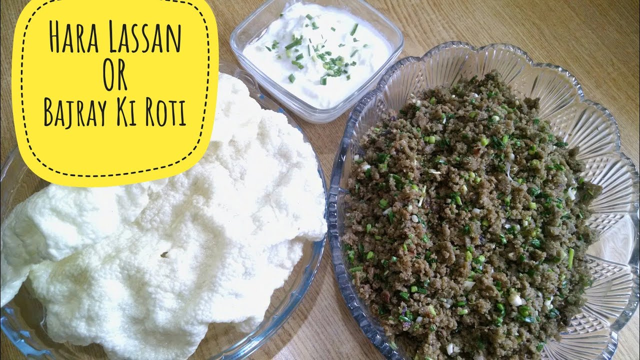 Hara Lasan~Hara Lehsun or Bajray Ki Roti~Memoni winter food~Bajray Ki ...