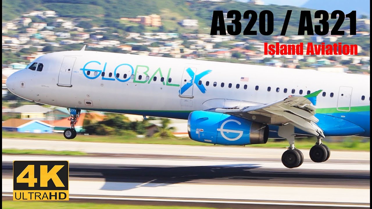 (4K) Global X A320 / A321 Arrivals Into St. Kitts / Eastern Caribbean ...