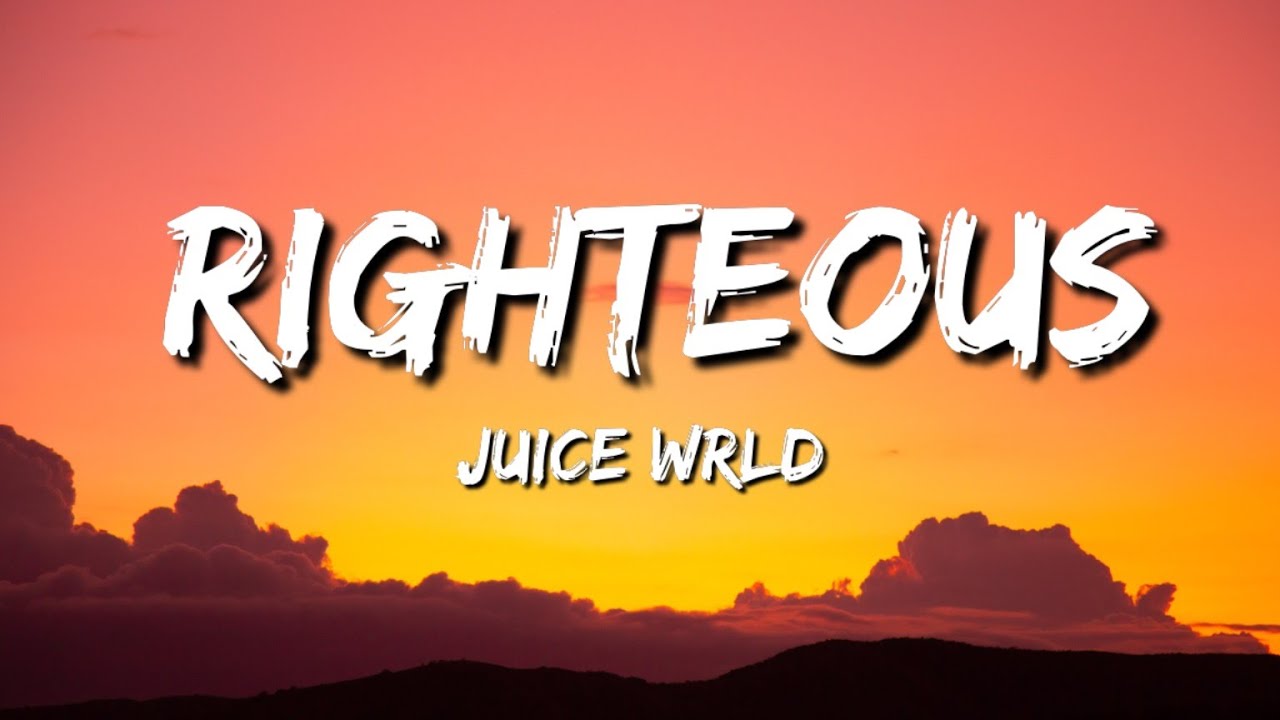 Juice WRLD – Righteous song lyrics Lyrics - YouTube
