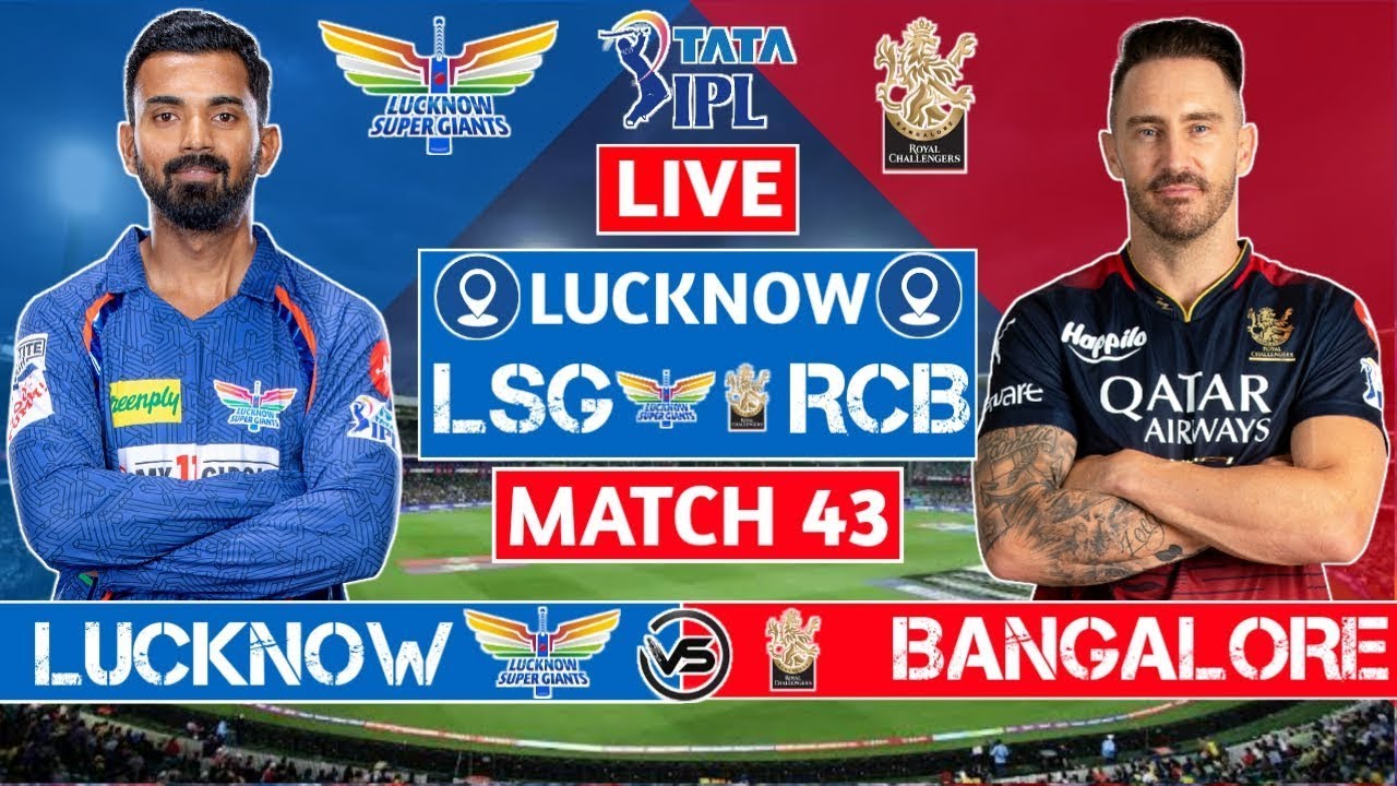 Live: RCB vs LSG Live, Match 43, Lucknow | Bangalore vs Lucknow Live ...