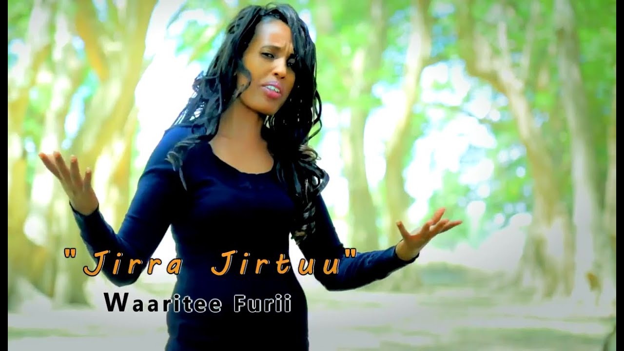 Warite Furi - Jirra Jirtuu **NEW** 2016 (Oromo Music) - YouTube