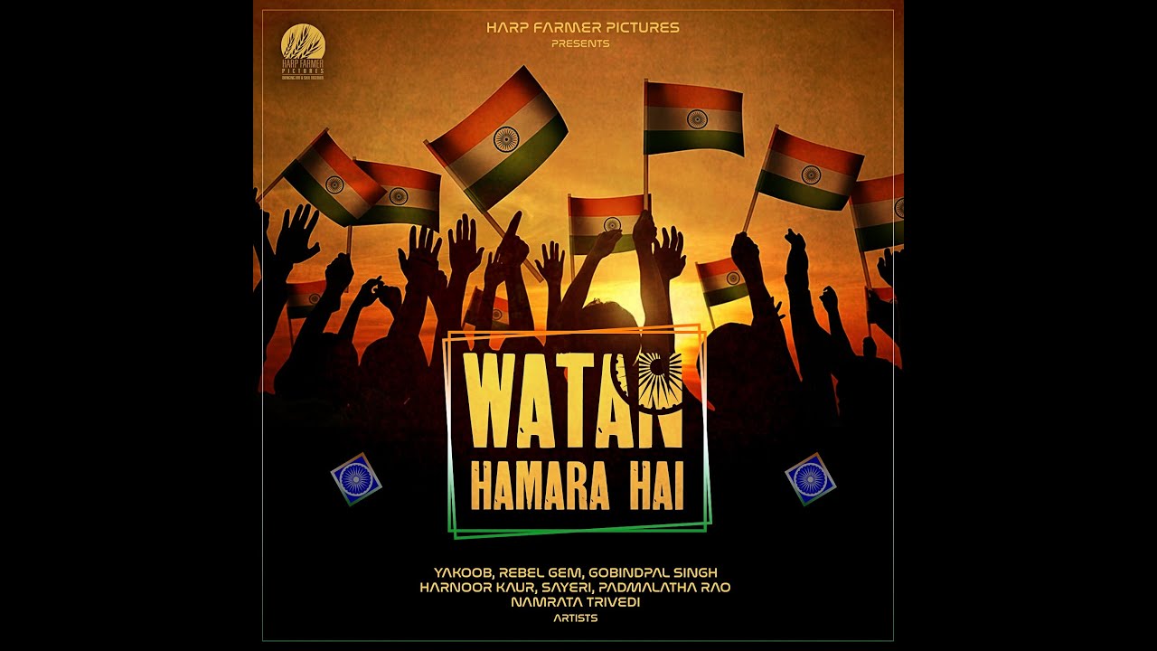 Watan Hamara Hai (Official Video): Independence Day | Patriotic Song ...
