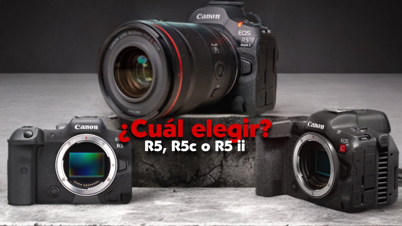 Canon R5 II vs R5 vs R5C 🔥 ¿Qué CÁMARA COMPRAR? - YouTube