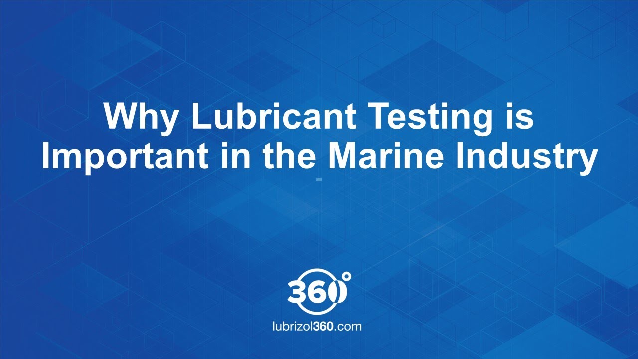 Why Lubricant Testing is Important in the Marine Industry - YouTube