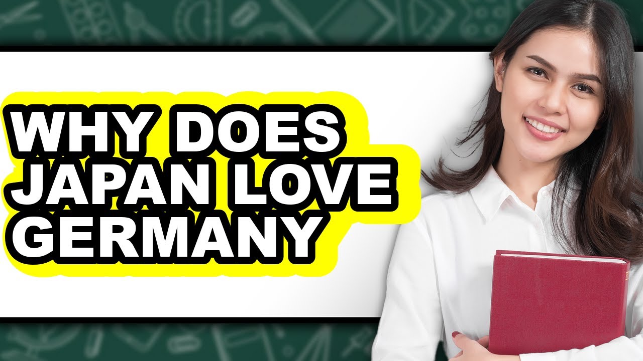 Why Does Japan Love Germany - Explained - YouTube