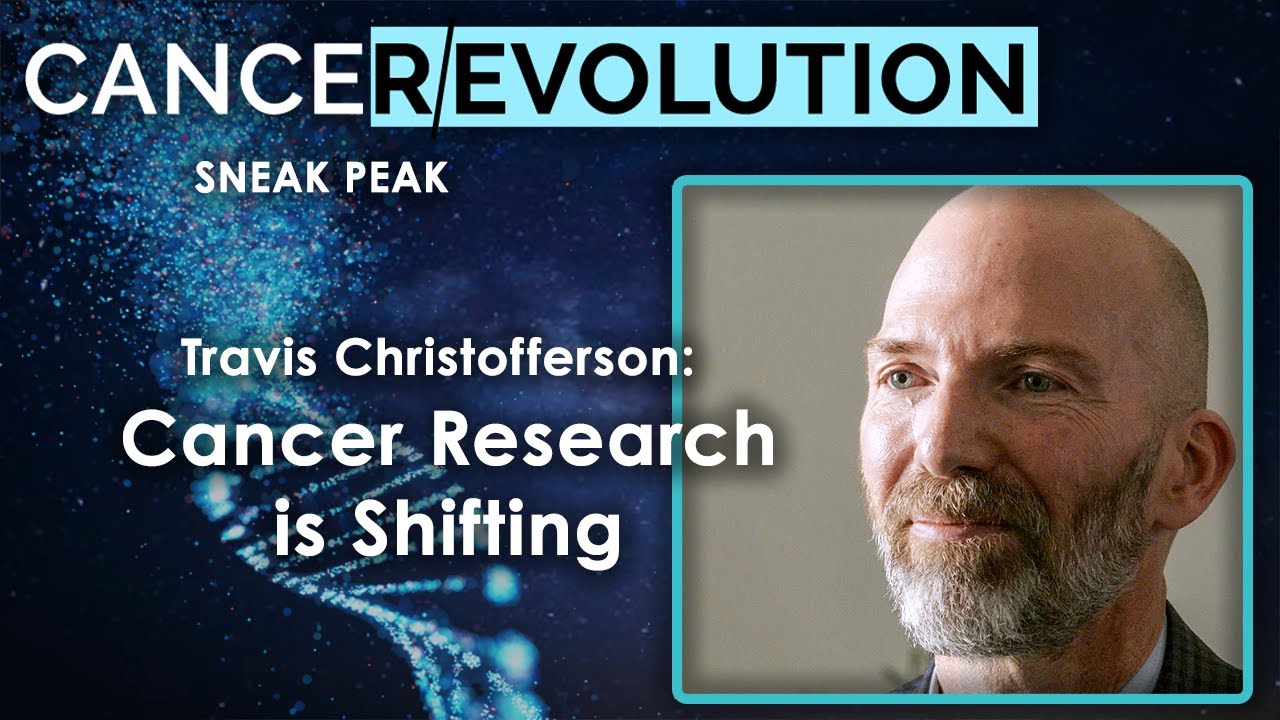 CANCEREVOLUTION - Travis Christofferson "Cancer research is shifting ...