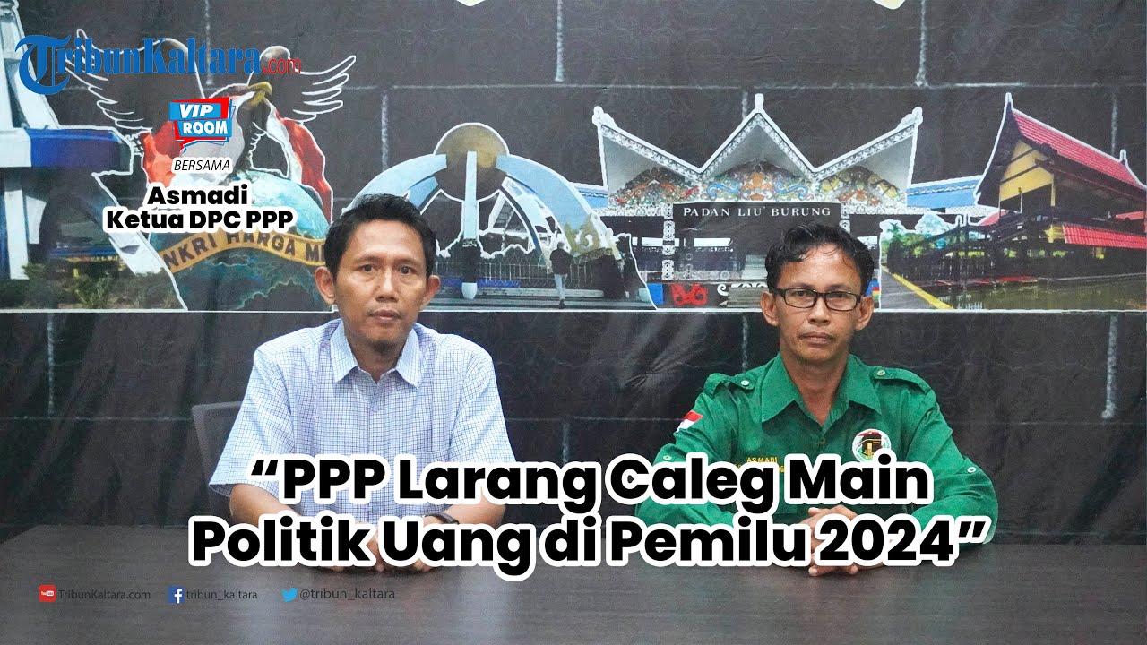 MATA LOKAL MEMILIH : PPP Larang Caleg Main Politik Uang di Pemilu 2024 ...