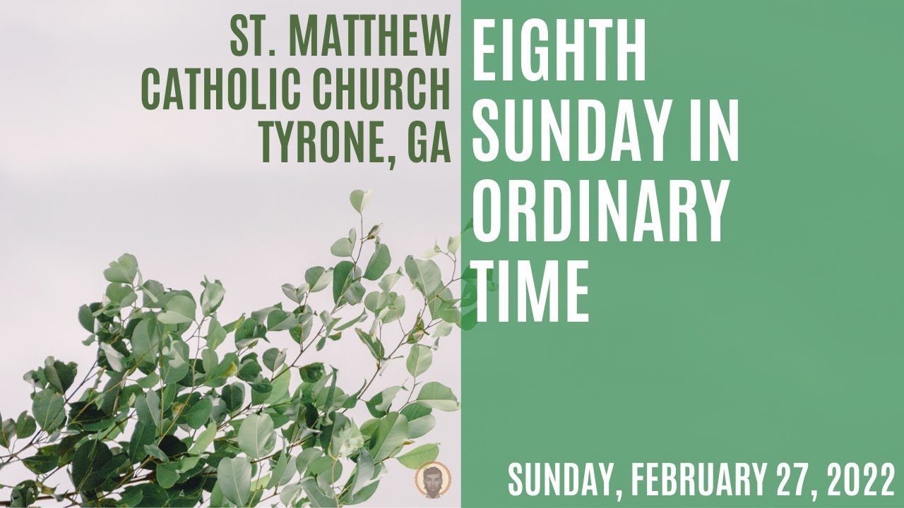 Eighth Sunday in Ordinary Time - YouTube