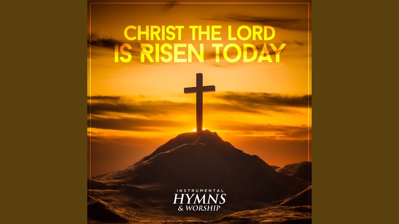 Christ the Lord is Risen Today - YouTube