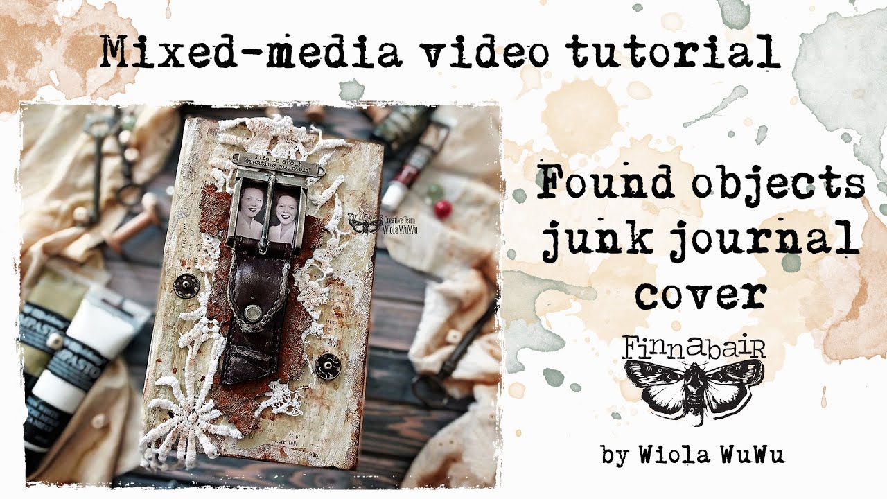 Found Objects Junk Journal Cover by Wiola WuWu - YouTube