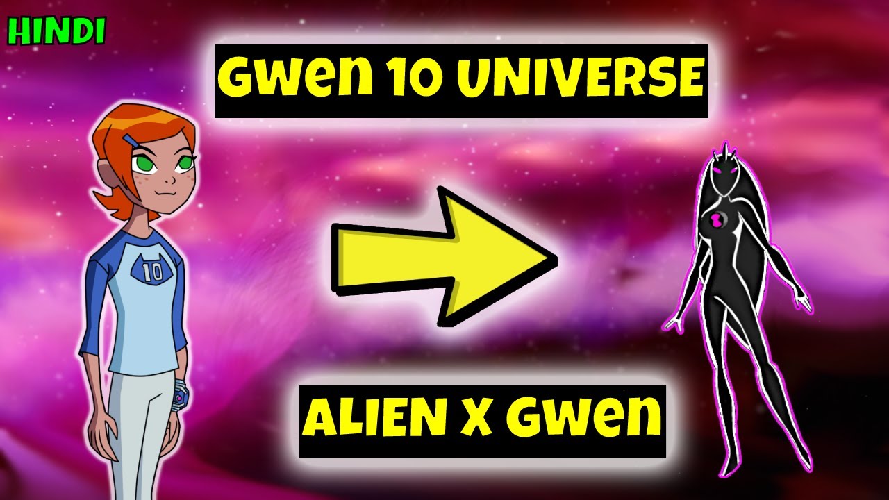 Different things in the gweniverse Ben 10 omniverse - YouTube