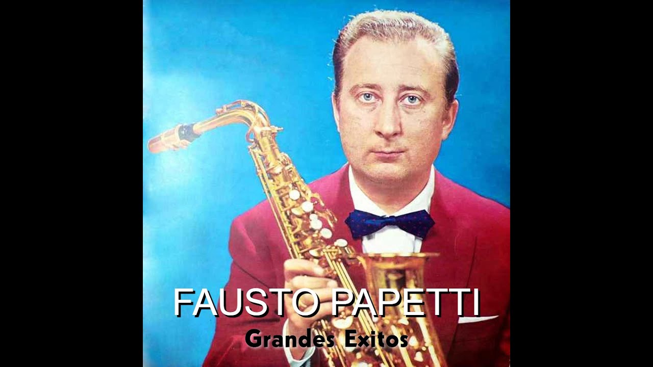 FAUSTO PAPETTI, Grandes Exitos | Colección de Oro - YouTube Music