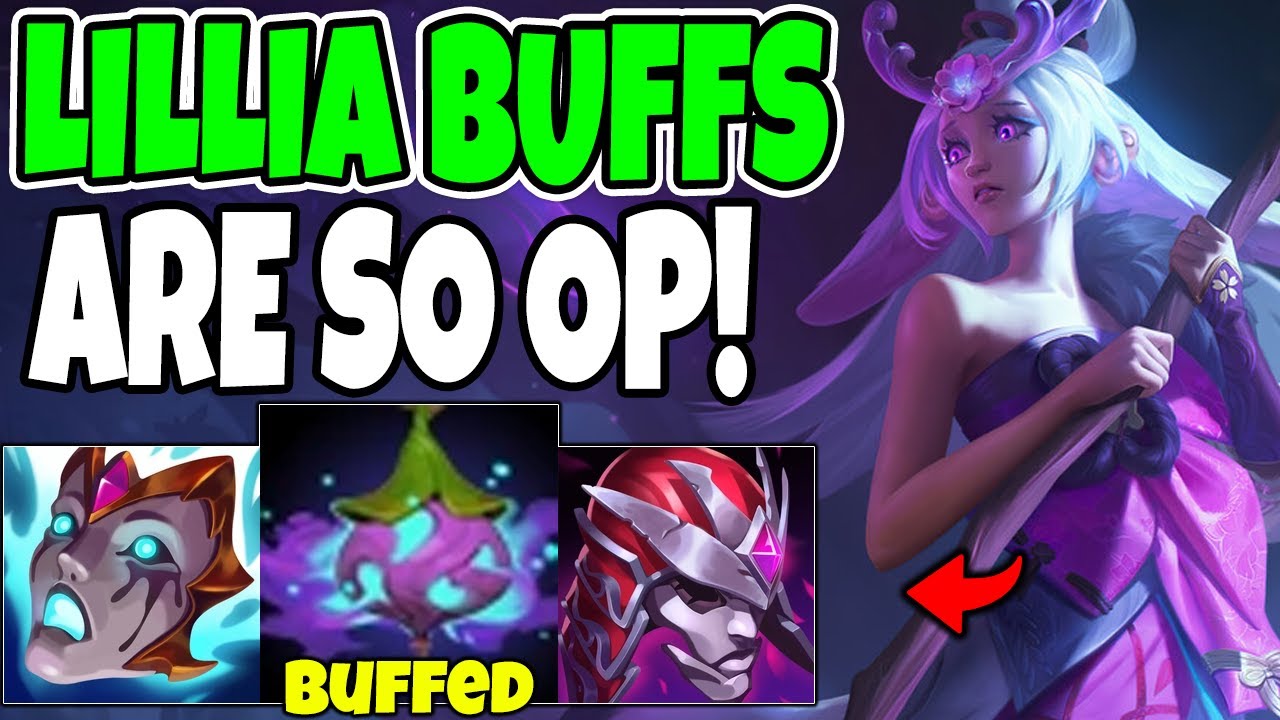 Riot Buffed Lillia And Now She's A GOD TIER CARRY! (Lillia Passive ...