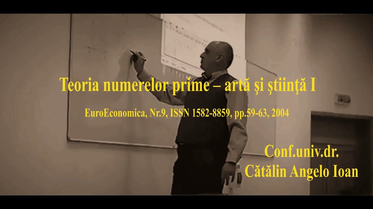 Catalin Angelo Ioan Teoria numerelor prime arta si stiinta - YouTube