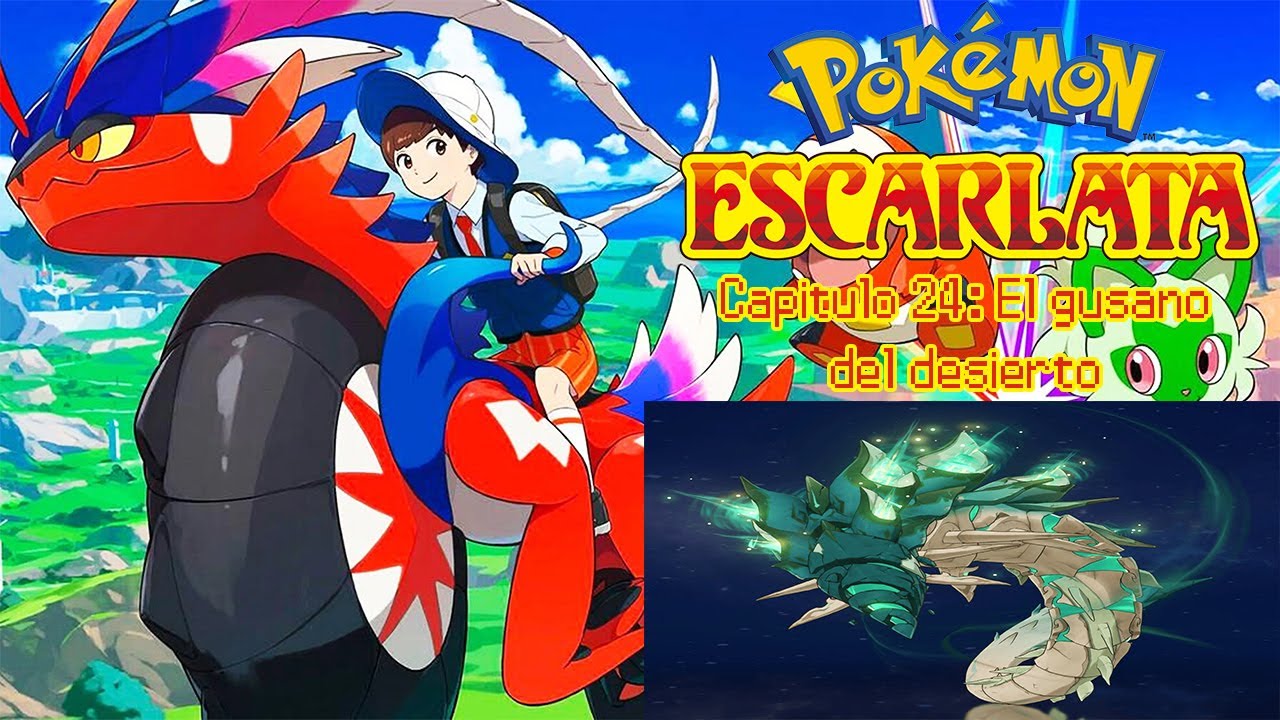 El gusano del desierto | Pokemon Escarlata (capitulo 24) - YouTube