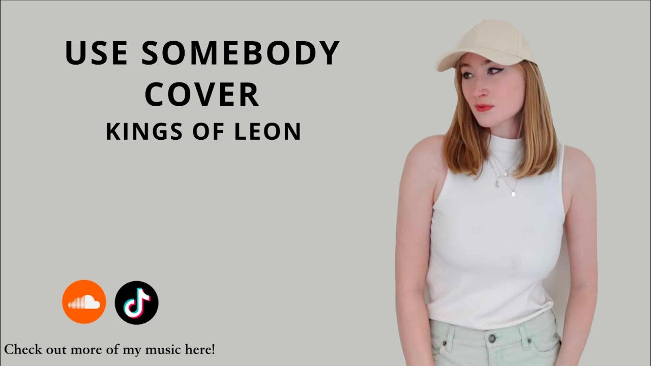 Use Somebody - Kings of Leon Cover (LYRIC VIDEO) - YouTube