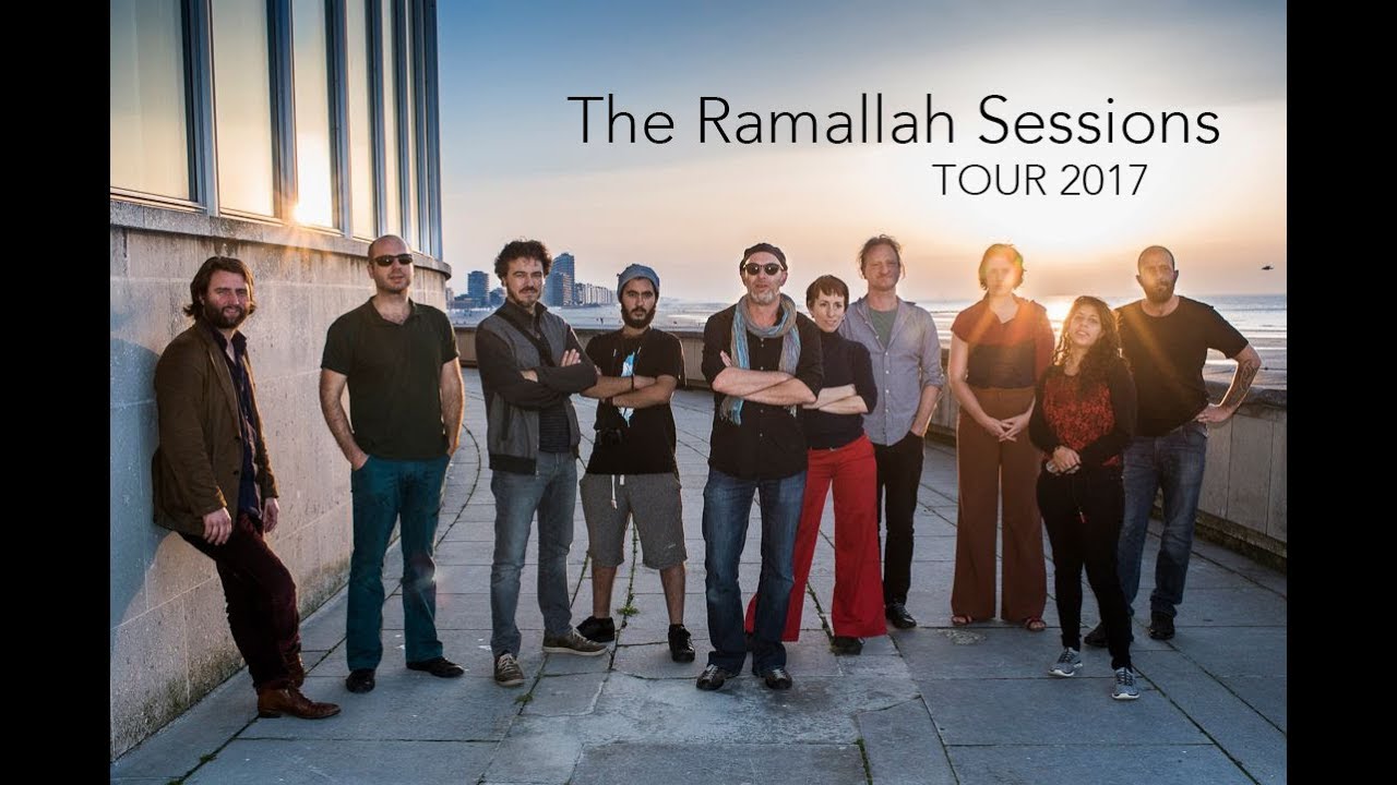 The Ramallah Sessions 2017 Tour - YouTube