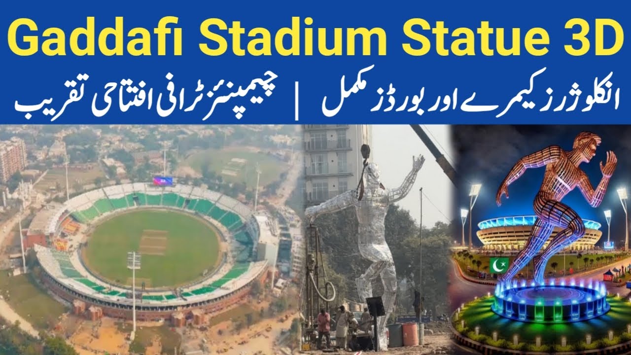 Breaking 🔴 Gaddafi Stadium Statue 3D | CT 2025 Opening Ceremony | All ...