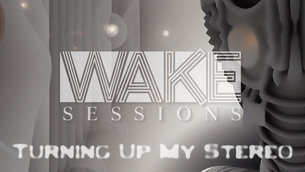 Wake Sessions - Turning Up My Stereo [Official Music Video] - YouTube