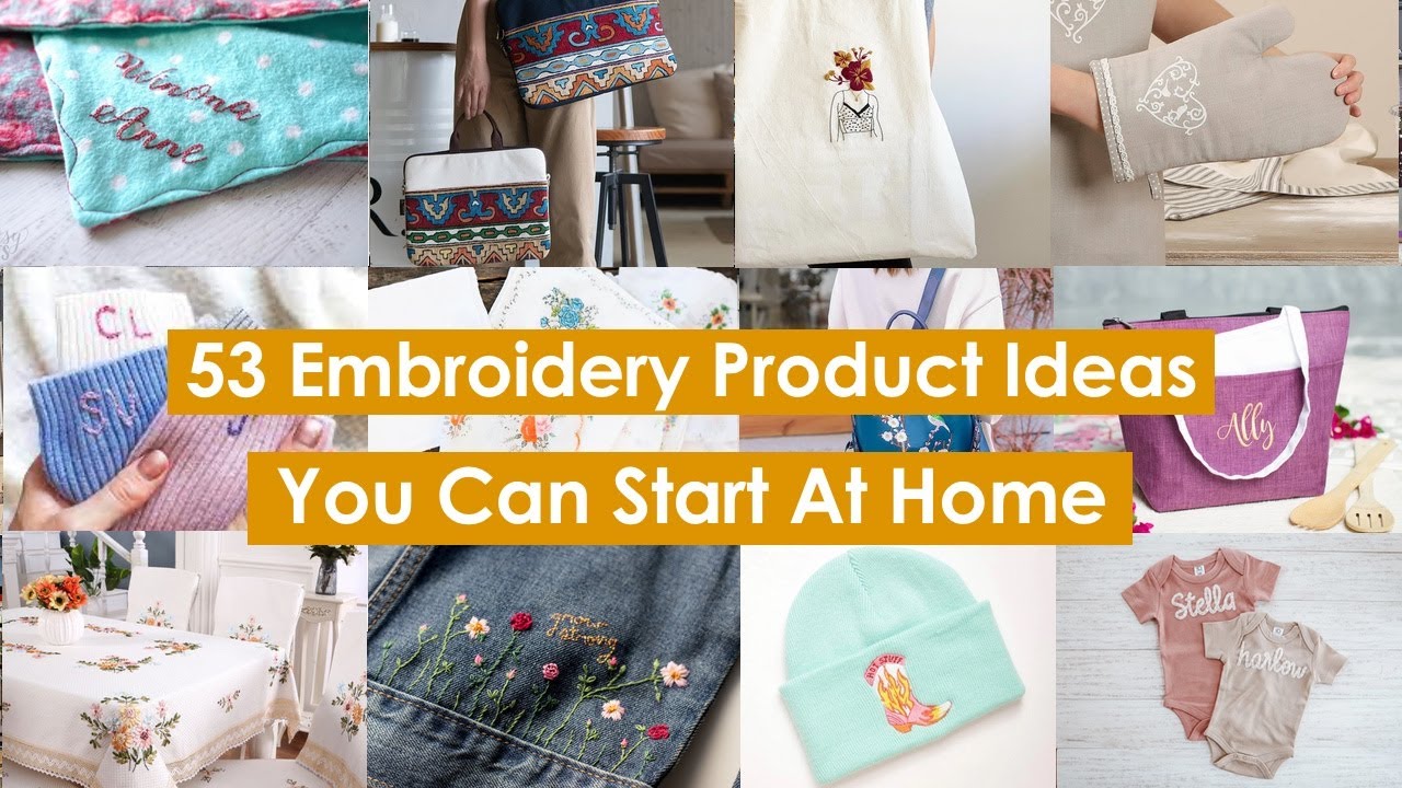 53 Embroidery Product Ideas You Can Start At Home - YouTube