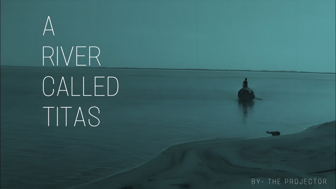 A River Called Titas - YouTube