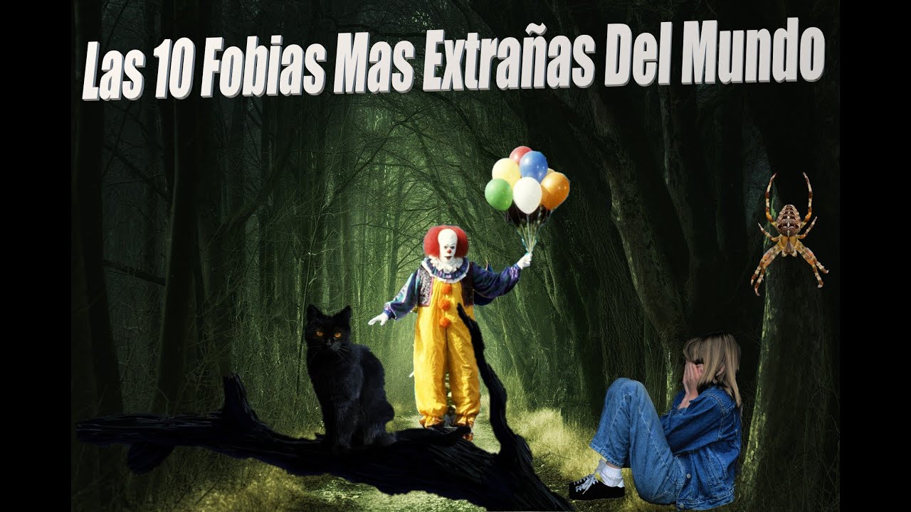 Las 10 Fobias Mas Raras Del Mundo - YouTube