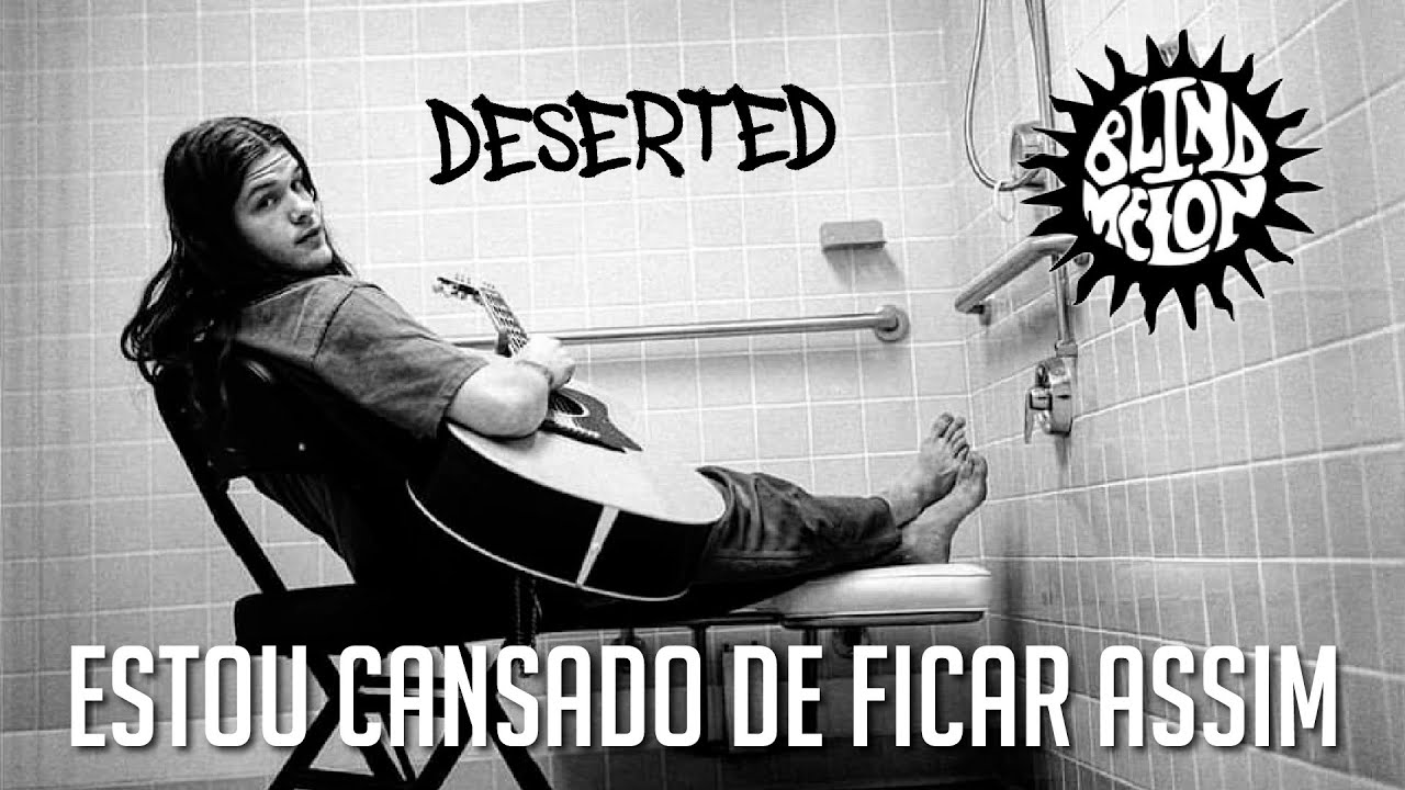Blind Melon Deserted Legendado Em Português Youtube