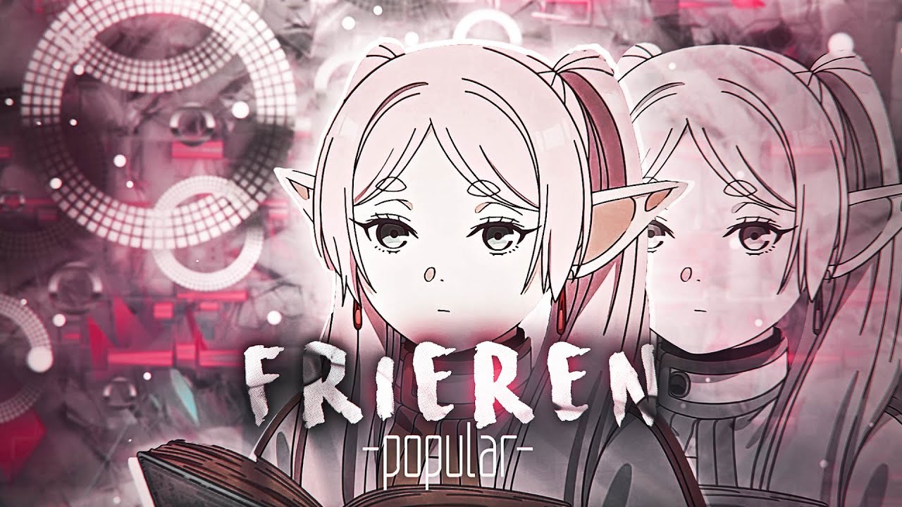「POPULAR」FRIEREN EDIT「AMV/EDIT」4K (After Effects) - YouTube