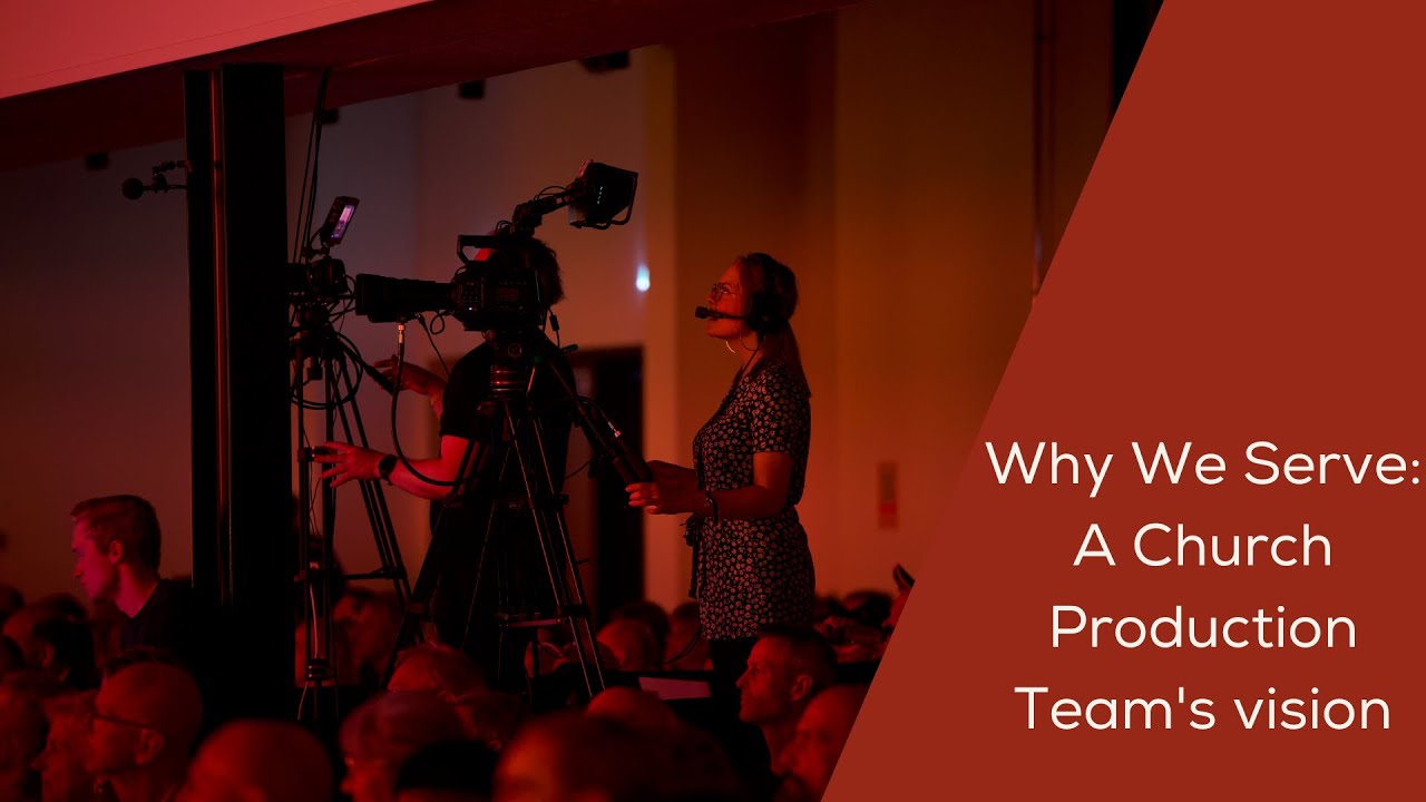 Why We Serve: A Church Production Team's vision - YouTube