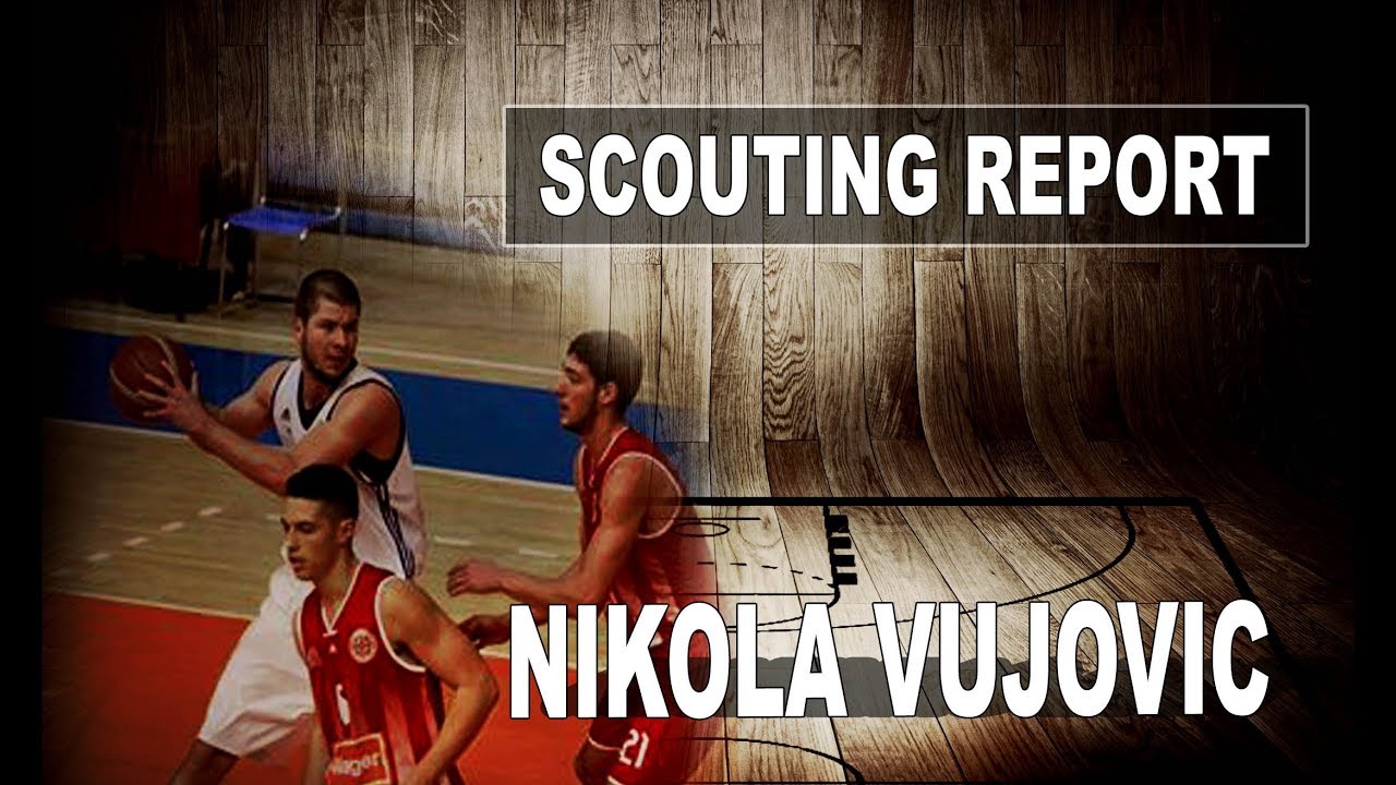 Nikola Vujovic Scouting Report - Strengths 2018 - YouTube