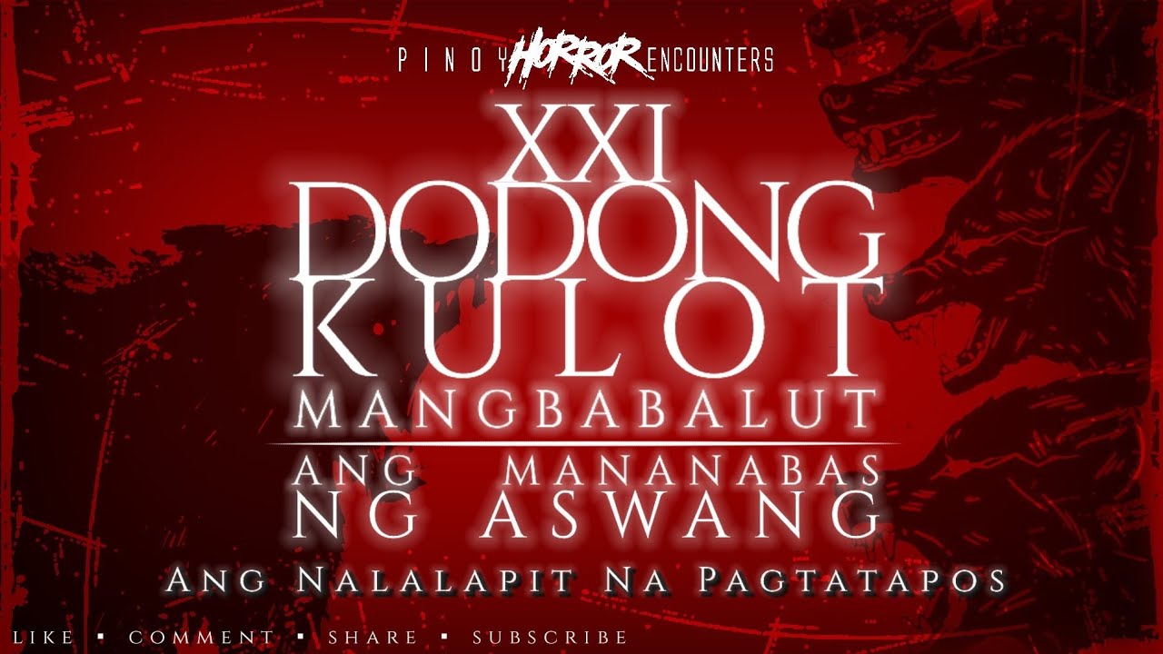 DODONG KULOT (PART 21) | Magbabalut Na Mananabas Ng Aswang (Series ...