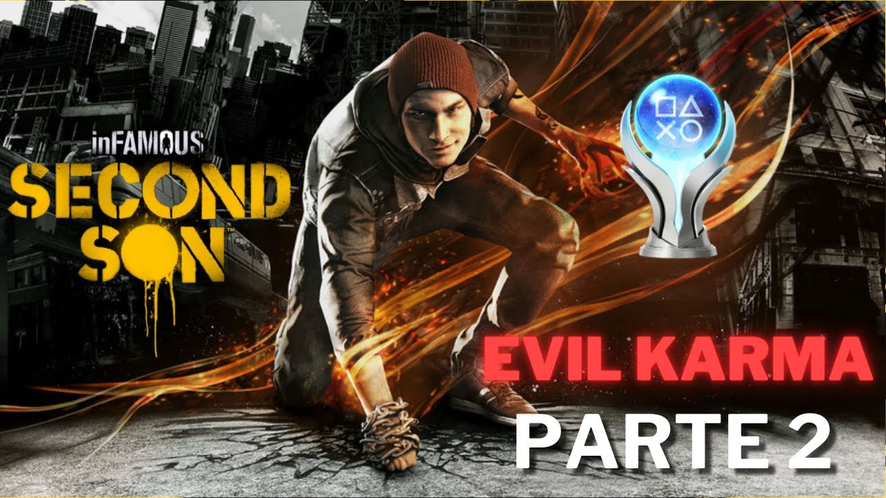 Platinando InFamous Second Son (Experto/Evil Karma) Parte 2 - YouTube