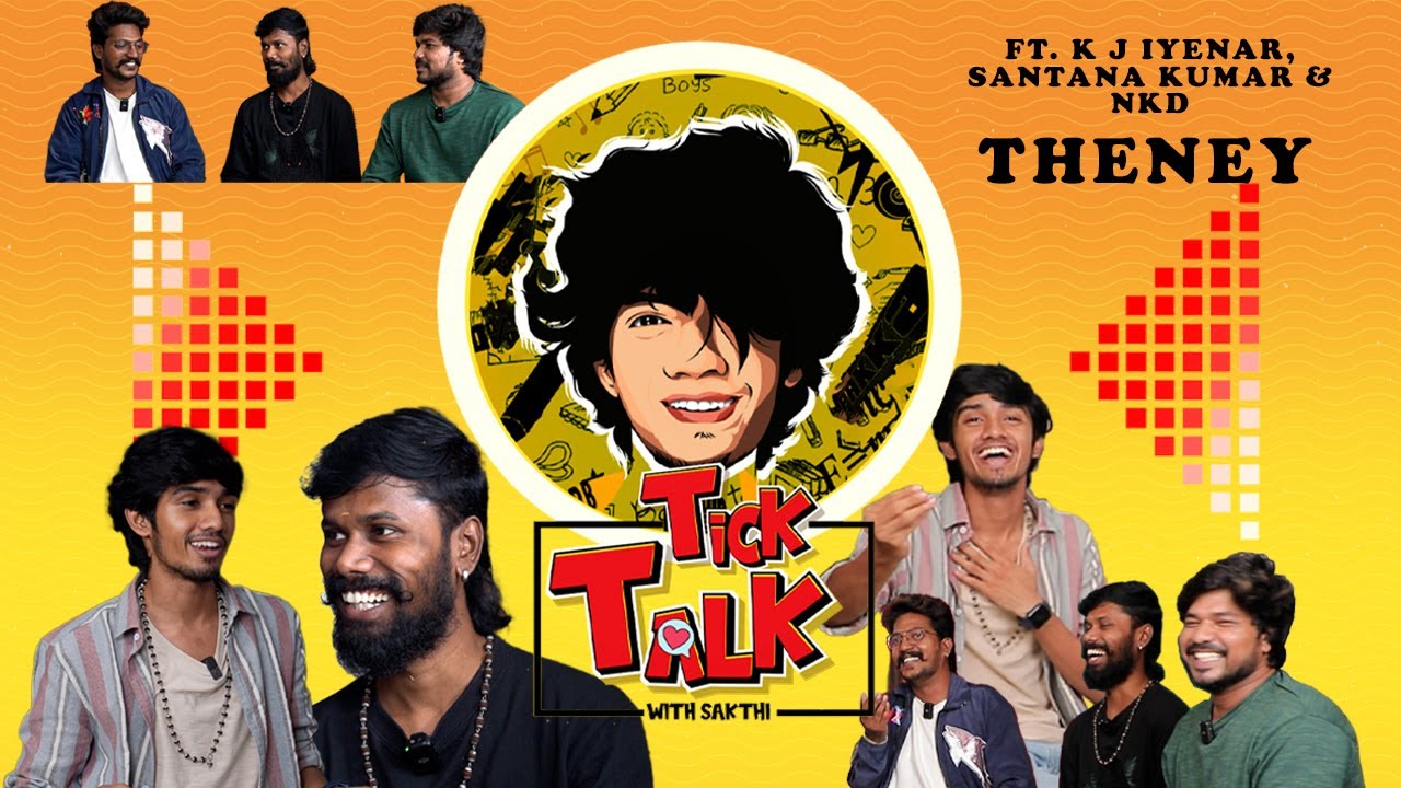 Tick Talk with Sakthi ft. Iyenar and Friends | NKD | KJ Iyenar ...