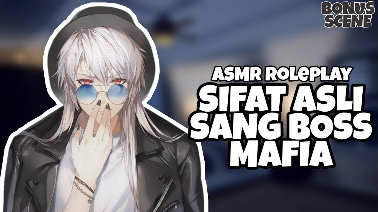 [ASMR] Mafia Boyfriend | Sifat Asli Sang Boss Mafia | Bonus Scene ...