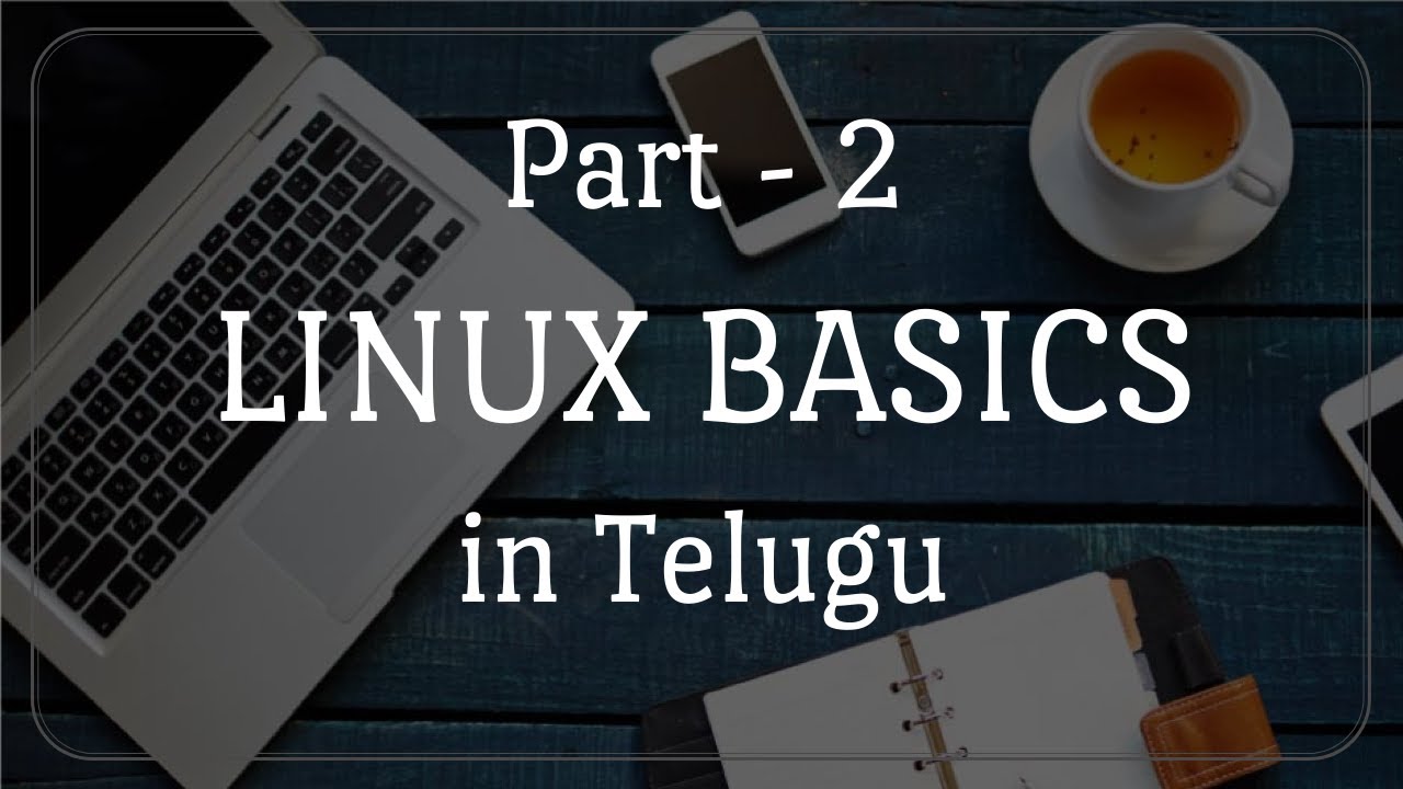 Linux tutorials for beginners - Basics - Part 2 (Telugu) - YouTube