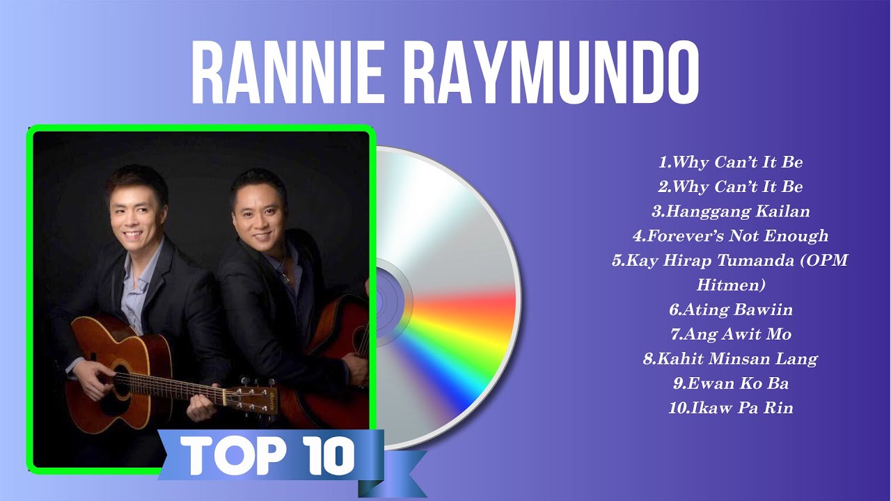 Rannie Raymundo Greatest Hits Playlist Full Album ~ Top 10 OPM Songs ...