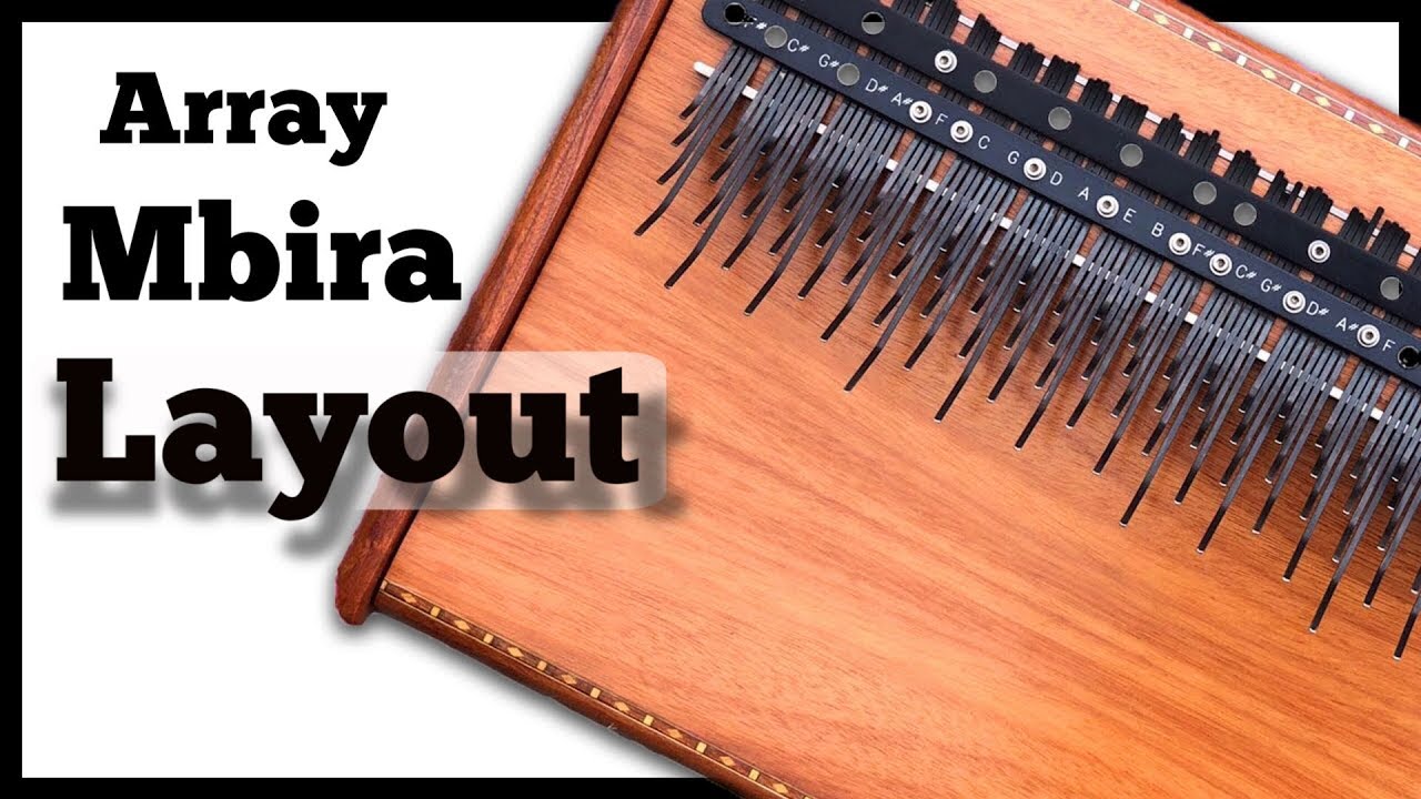 THE LAYOUT of the ARRAY Mbira ARRAY CHAT - YouTube