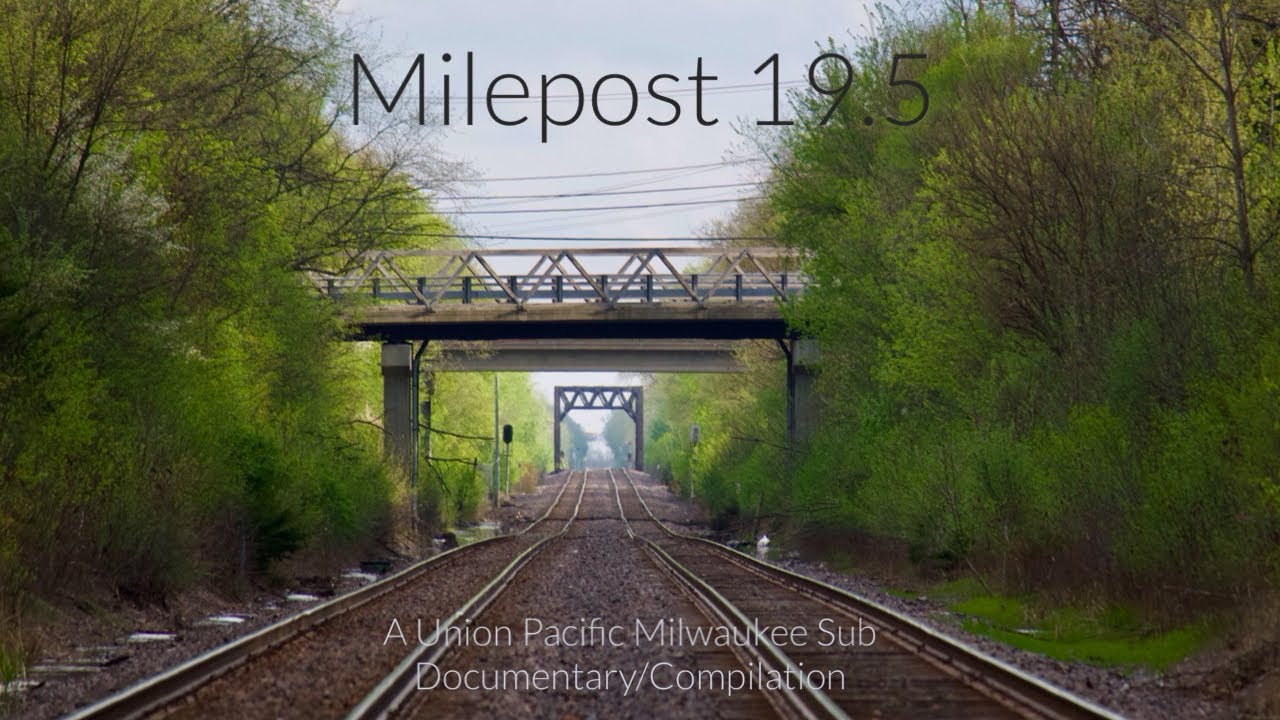 Milepost 19.5 (A Union Pacific documentary!) - YouTube