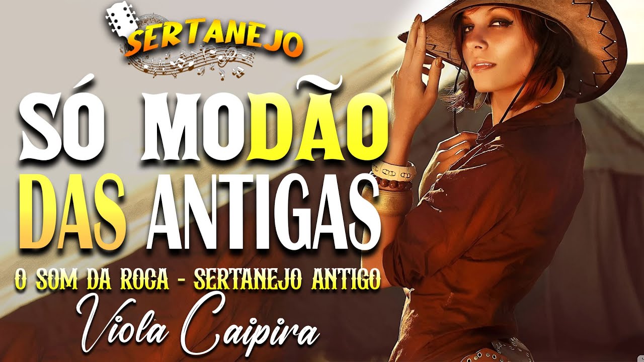 SÓ MODÃO DAS ANTIGAS - MODÃO SERTANEJO ANTIGO - SERTANEJO RAIZ 🎶 - YouTube