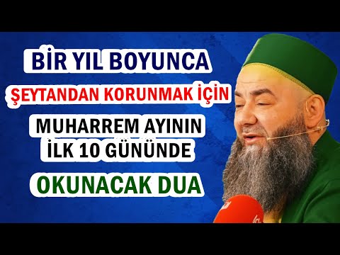 BİR YIL BOYUNCA ŞEYTANDAN KORUNMAK İÇİN MUHARREM AYININ İLK 10 GÜNÜNDE OKUNACAK DUA
