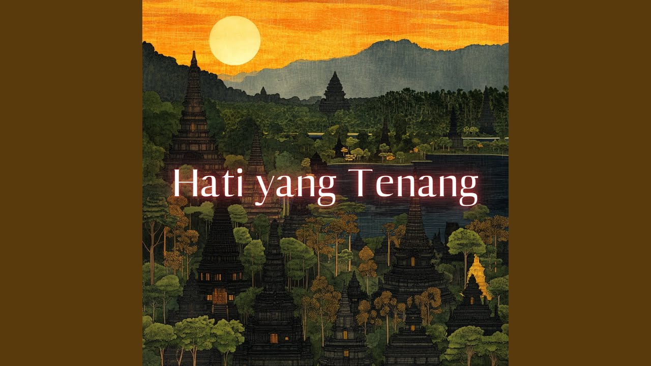 Hati yang Tenang (Pagi Cerah) - YouTube