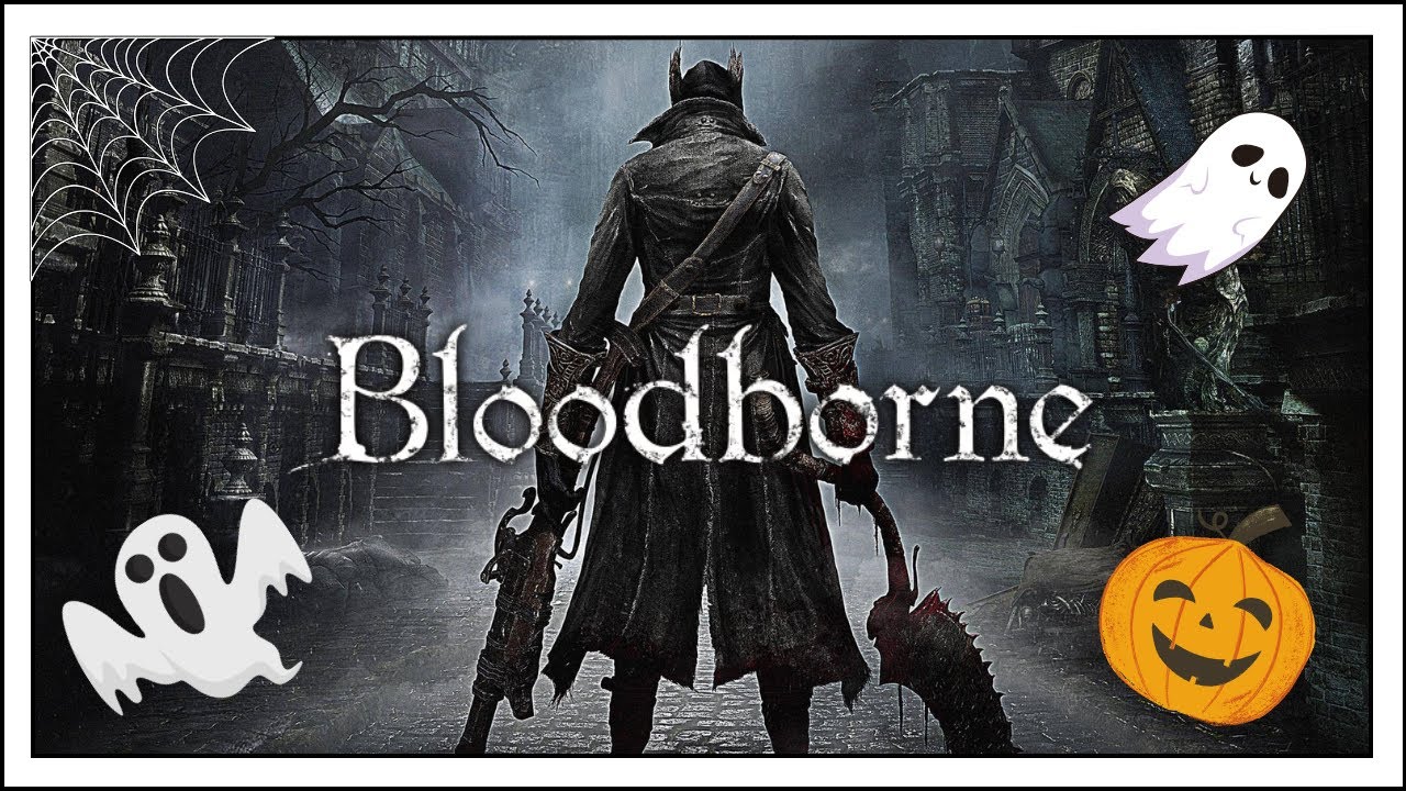Especial Halloween - Campaña de Bloodborne en Coop!! - YouTube