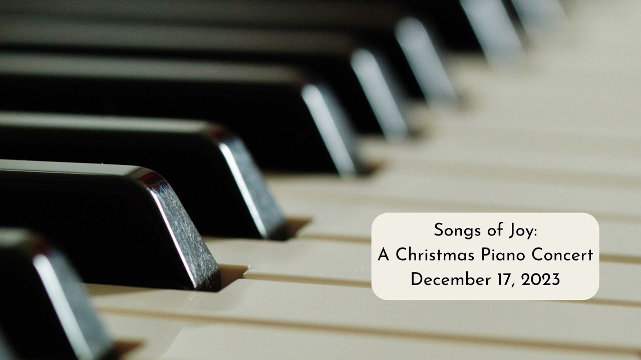 Songs of Joy A Christmas Piano Concert - YouTube