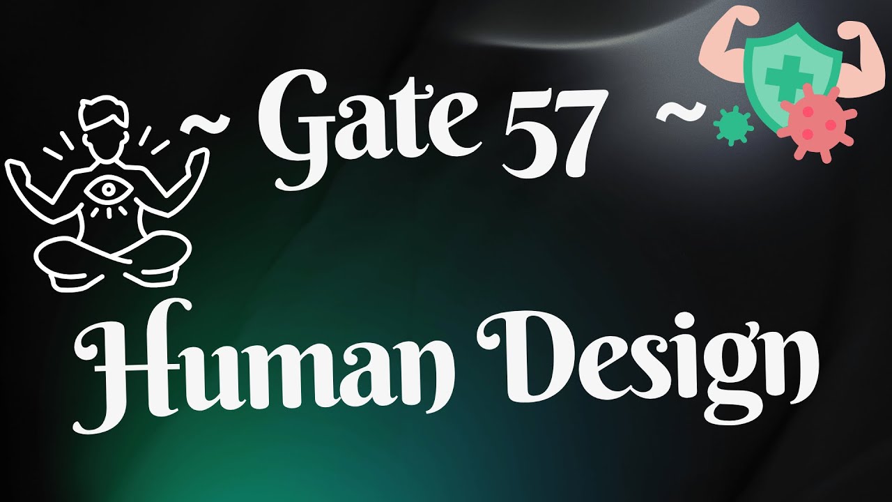 ~ Gate 57 ~ Spleen Center ~ Human Design ~ - YouTube