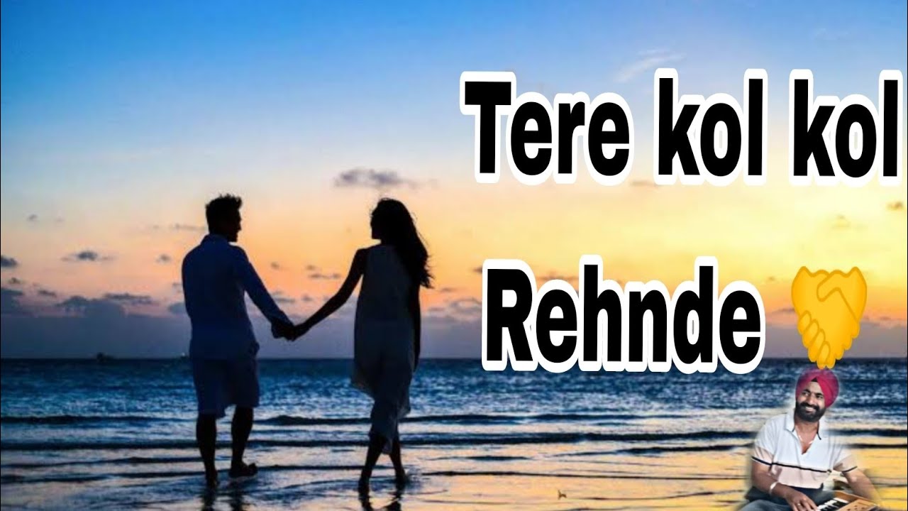Tere Kol Kol RehnDe Tere Naal Uth De Bande || Sad Songs || Pakistani Song || Dilbagh singh ...