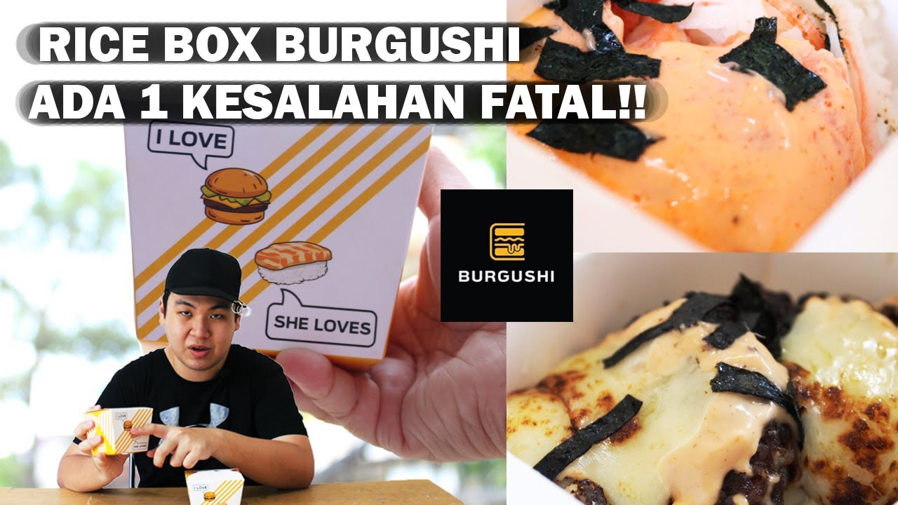 BURGUSHI RICE BOX !! MENU BARU DARI BURGUSHI !! INI DIA KEKURANGANNYA ...