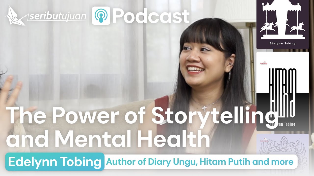 Seribu Tujuan Podcast 🎙️ Episode 1: The Power of Storytelling & Mental ...