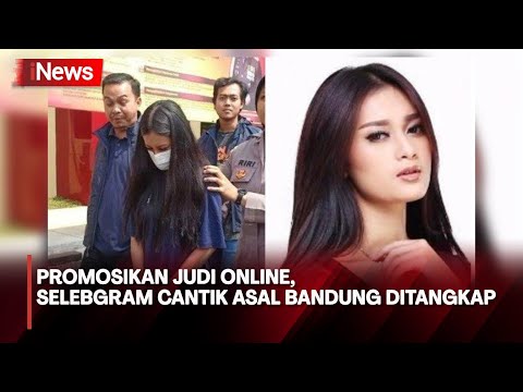 Promosikan Judi Online, Selebgram Cantik Asal Bandung Ditangkap