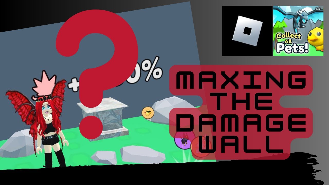 Max Damage Wall Collect All Pets Roblox - YouTube